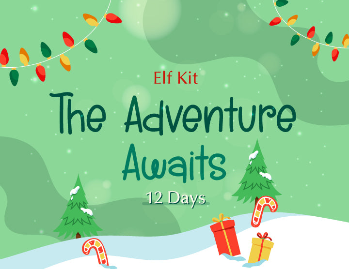 The Adventure Awaits 12 Day Elf Kit – Theelfkitco